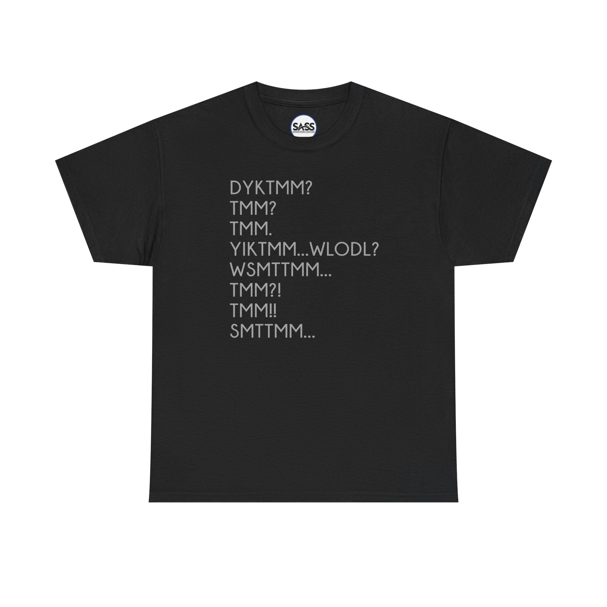 DYKTMM T-Shirt – Superior Apparel and Swag Shop
